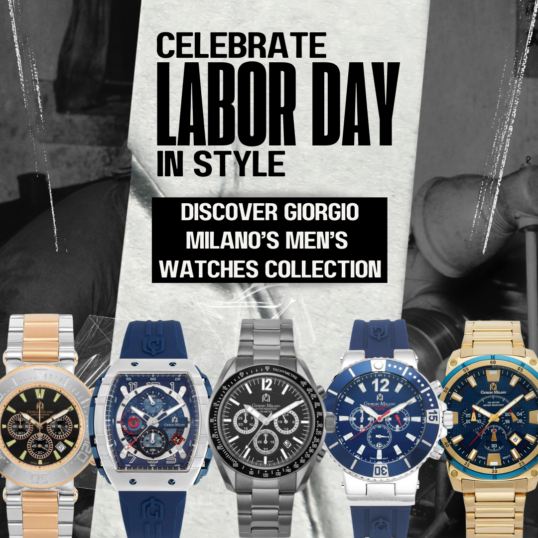 Celebrate Labor Day with Giorgio Milano Men’s Watches